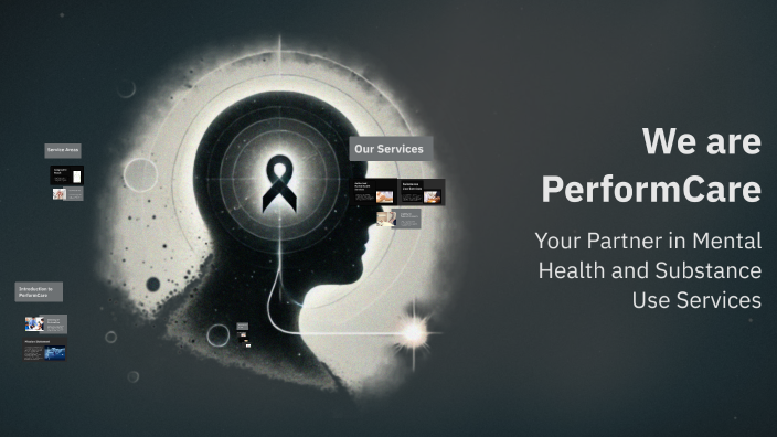 We are PerformCare by Anthony House on Prezi