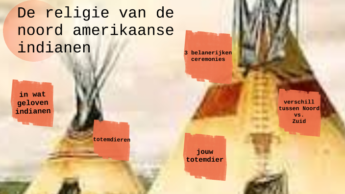 het geloof van de noord amerikaanse indianen by pol vanreusel on Prezi