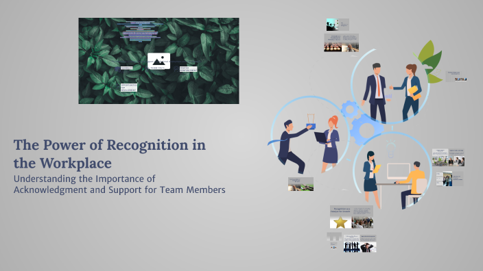 The Power of Recognition in the Workplace by Monica Soncin on Prezi
