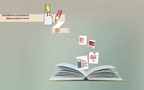 Identificarea persoanelor dupa scrisul de mana by Todea Andreea on Prezi
