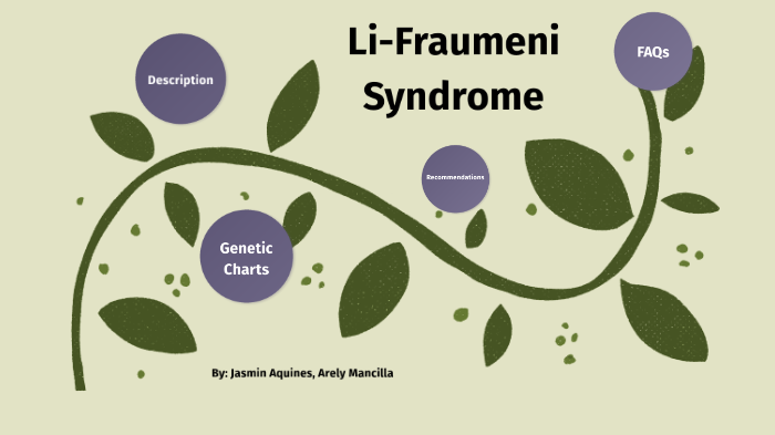 Li-Fraumeni Syndrome by Arely Mancilla on Prezi