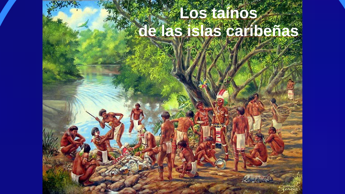 Los taínos de las islas caribeñas by on Prezi