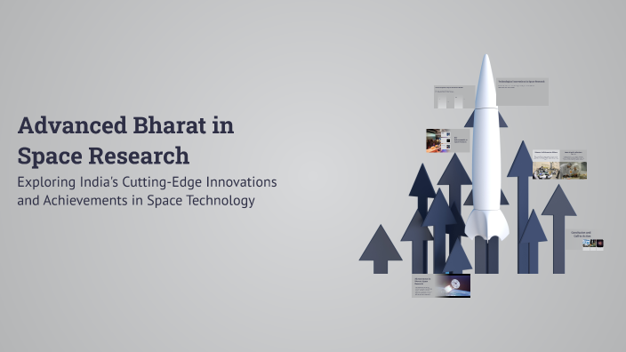 Advanced Bharat in Space Research by Sakshi Saroj on Prezi