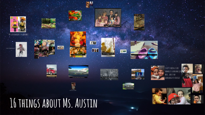 16 things about Mrs. Austin by Bridget DeMarse on Prezi
