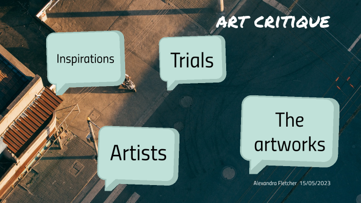 Unit 3 - Art critique by Alexandra Fletcher on Prezi