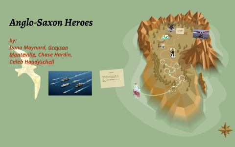Anglo-Saxon Heroes by Caleb Houdyschell on Prezi
