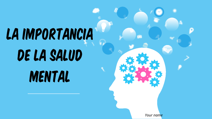 Importancia de la Salud Mental by Juju Ceza on Prezi