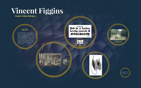 Vincent Figgins by Daniela Zúñiga Rodríguez on Prezi