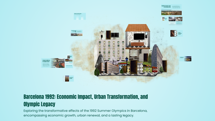 Barcelona 1992: Economic Impact, Urban Transformation, and Olympic ...