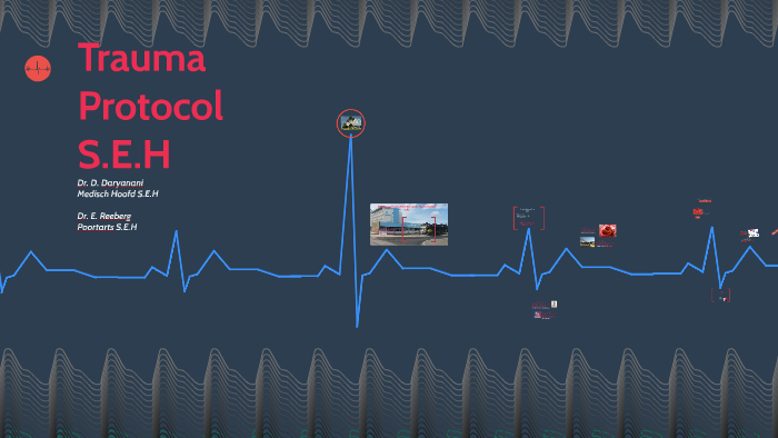 Trauma Protocol S.E.H by Erny Reeberg on Prezi