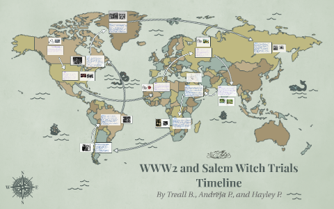 WWW2 and Salem Witch Trials Timeline by Andreja Picou on Prezi