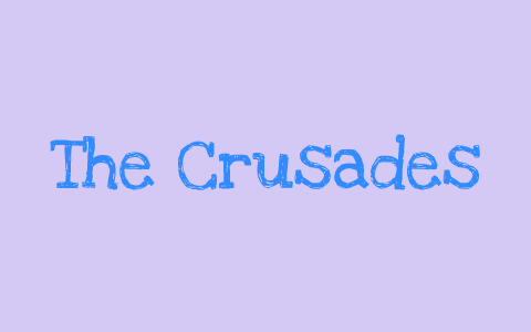 Hannah Raffoul and zahra hashimi- crusades by Year 8 History on Prezi