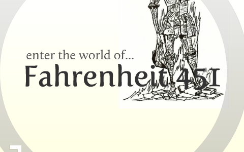 Fahrenheit 451 Intro by Mr. Silva on Prezi