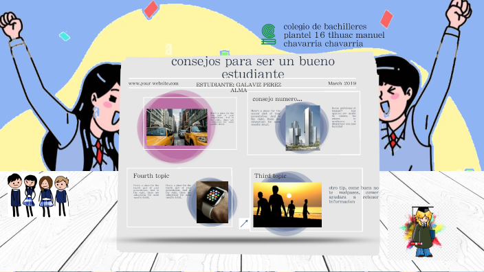 CONSEJOS PARA SER UN BUEN ESTUDIANTE by ALMA LILIA GALAVIZ PEREZ on Prezi