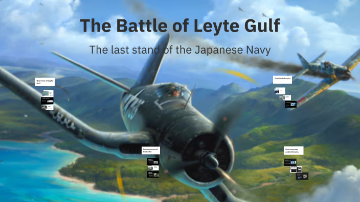 The Battle of Leyte Gulf by Luke Basinger on Prezi