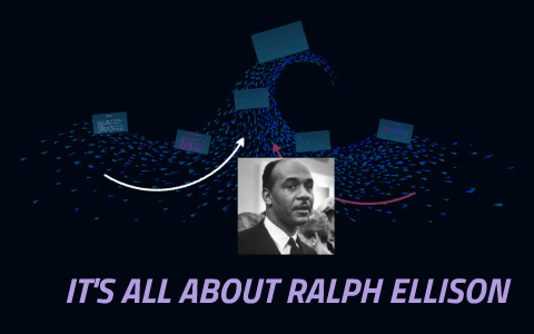 Ralph Ellison by Ke'Asha Palmer on Prezi
