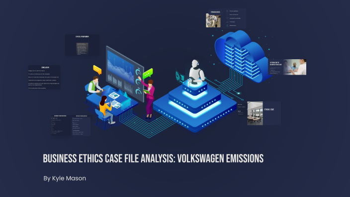 Business Ethics Case File Analysis by Kyle Mason on Prezi