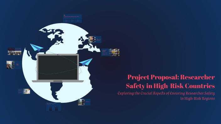 Project Proposal: Researcher Safety in High-Risk Countries by Marcus ...