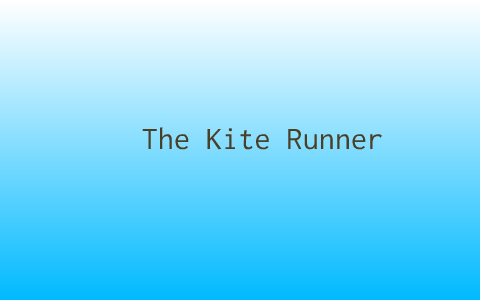 The Kite Runner by Demarcus Patterson on Prezi