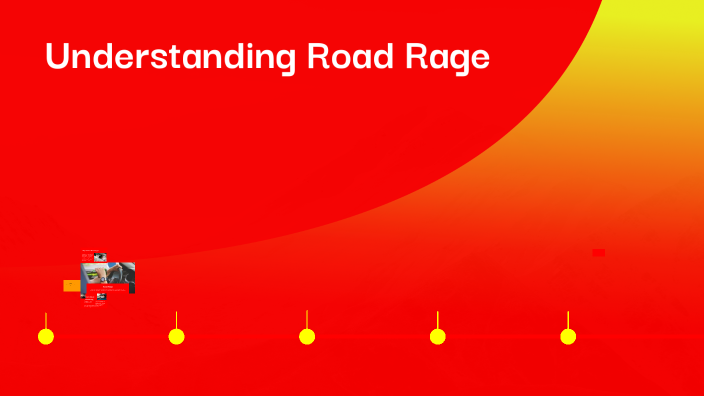 Understanding Road Rage by Ryan Moll on Prezi