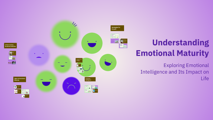 Understanding Emotional Maturity by Nada Bahaa on Prezi