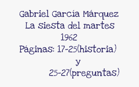 La siesta del martes by Maria Garcia on Prezi