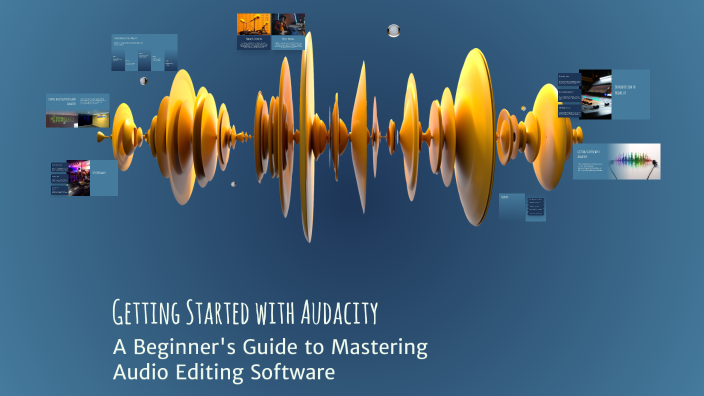 Getting Started with Audacity by nachaine on Prezi