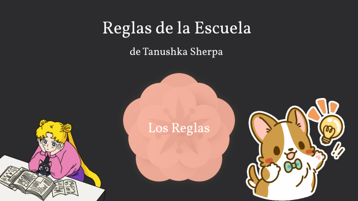 Reglas de la Escuela by Tanuska Sherpa on Prezi