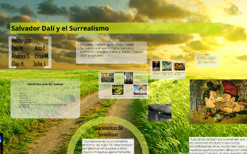 Salvador Dalí y el Surrealismo by Ana Ezeta on Prezi
