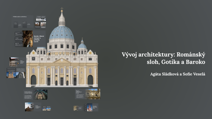 Vývoj architektury: Románský sloh, Gotika a Baroko by on Prezi