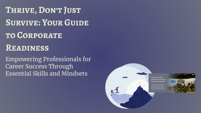 Thrive, Don't Just Survive: Your Guide to Corporate Readiness by Prem ...