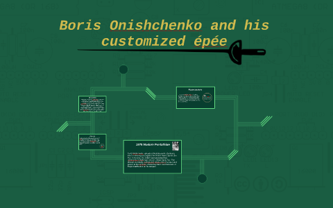 Boris Onishchenko and his customized épée by Sum Chuen Li on Prezi