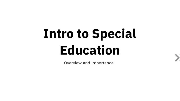 Intro to Special Education by bri chase on Prezi