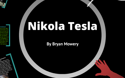 Nikola Tesla Science Project by Bryan Mowery on Prezi