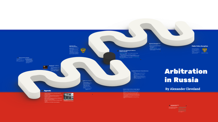 Arbitration in Russia by Alexander Cleveland on Prezi