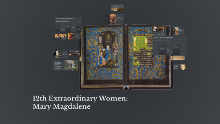 12 Extraordinary Women: Mary Magdalene by Jay Jay Espadera on Prezi