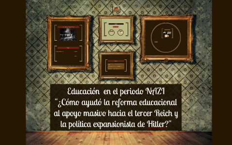 Educacion en el periodo NAZI by camila abuhadba on Prezi