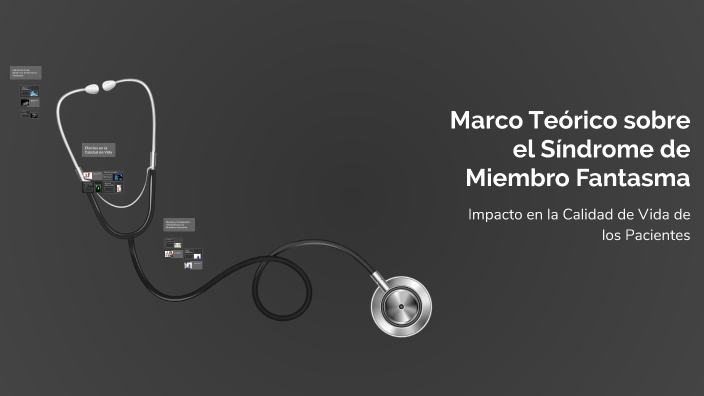 Marco Teórico sobre el Síndrome de Miembro Fantasma by Violeta Garken ...