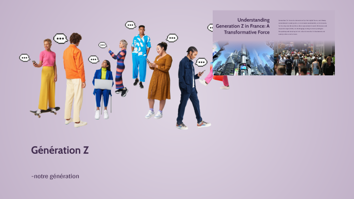 Understanding Generation Z in France by sophia cool on Prezi