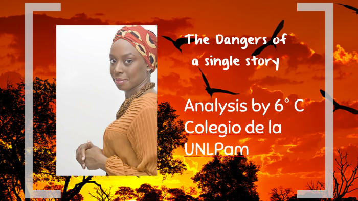 The Dangers Of A Single Story By Sol L pez