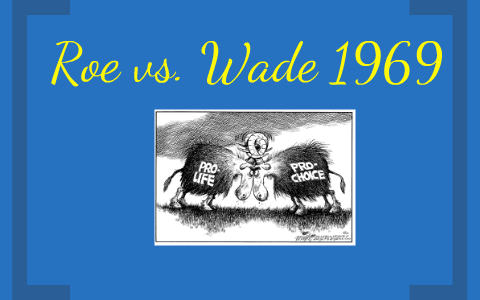 Roe v. Wade History project by Sabina Roger on Prezi