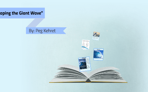 "Escaping the Giant Wave" by brooke gardiner on Prezi