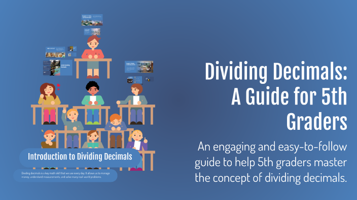 Dividing Decimals: A Guide for 5th Graders by Joseph Papalia on Prezi
