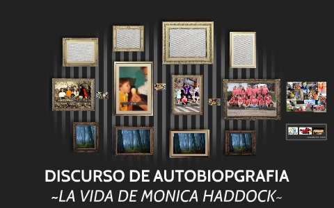 DISCURSO DE AUTOBIOPGRAFIA by Brianna Haddock on Prezi