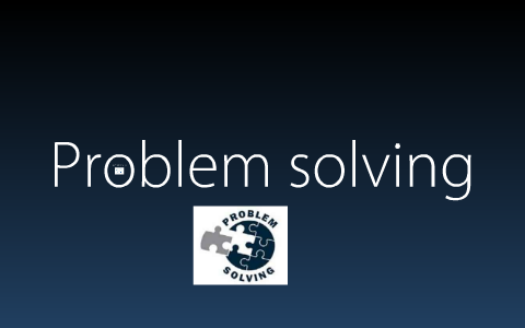 Problem solving by khaled radwan on Prezi