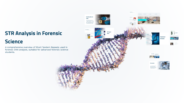 STR Analysis in Forensic Science by Malik Adnan on Prezi