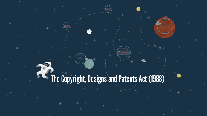 The Copyright, Designs and Patents Act (1988) by Mattia Capra on Prezi
