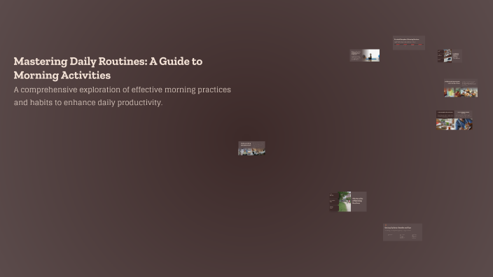Mastering Daily Routines: A Guide to Morning Activities by Phạm Ngọc Nguyên on Prezi
