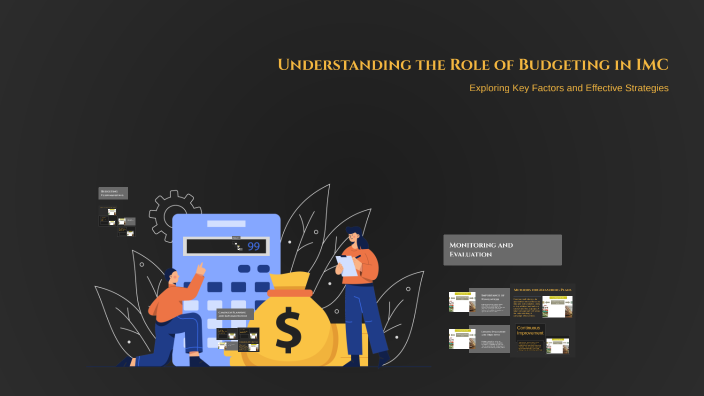 Understanding the Role of Budgeting in IMC by Chuk Harry on Prezi