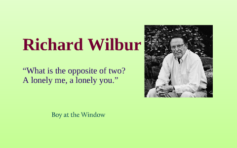 Boy at the Window by Richard Wilbur by Jamie Sobotka on Prezi